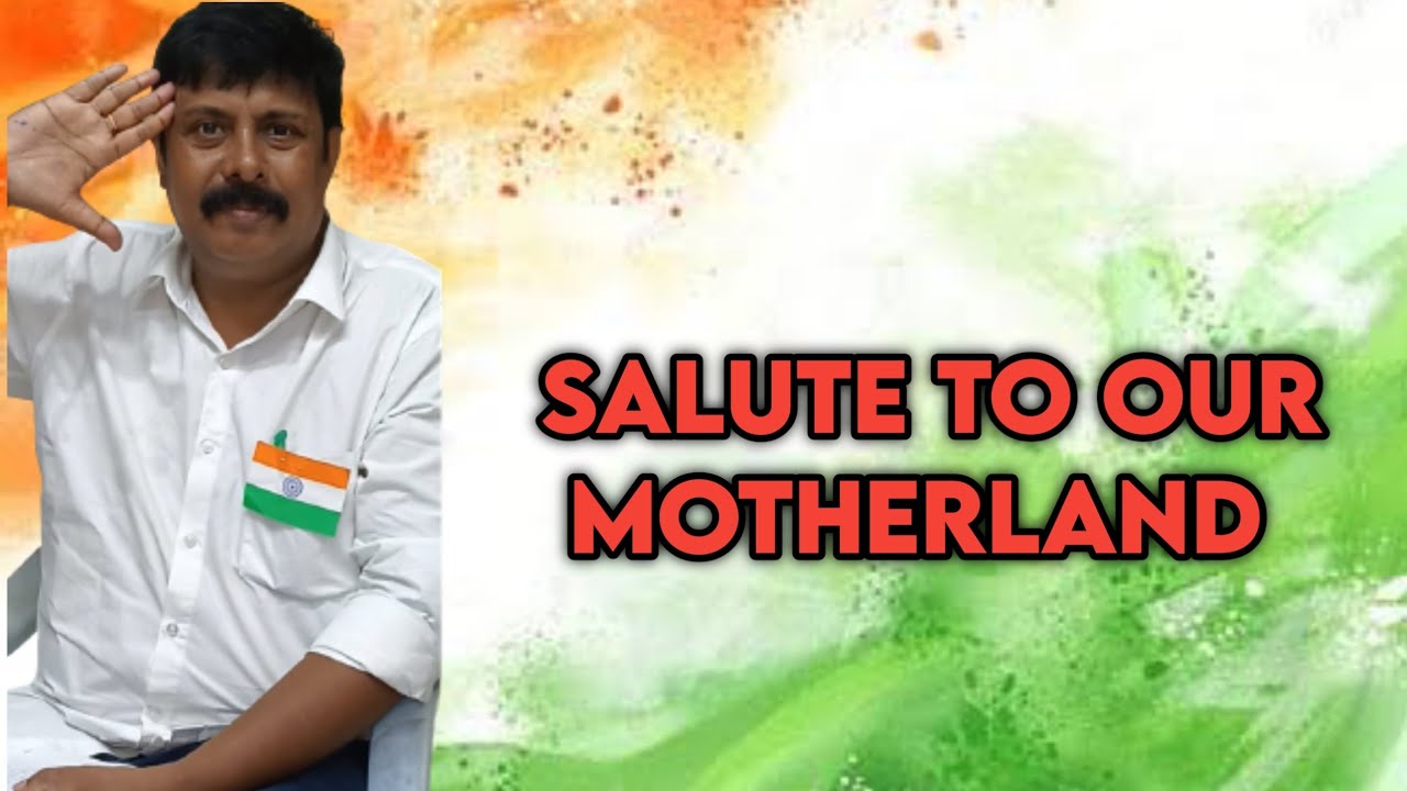 Salute to our Motherland - YouTube