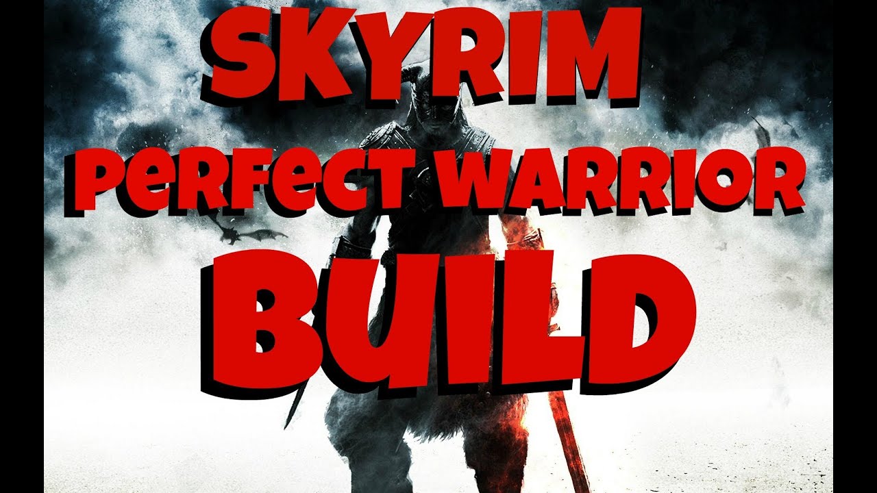 Skyrim | Perfect warrior build - YouTube