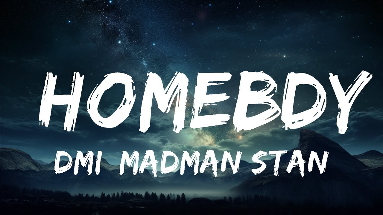 DĖMI, Madman Stan - homebdy (Lyrics) | 15p Lyrics/Letra - YouTube