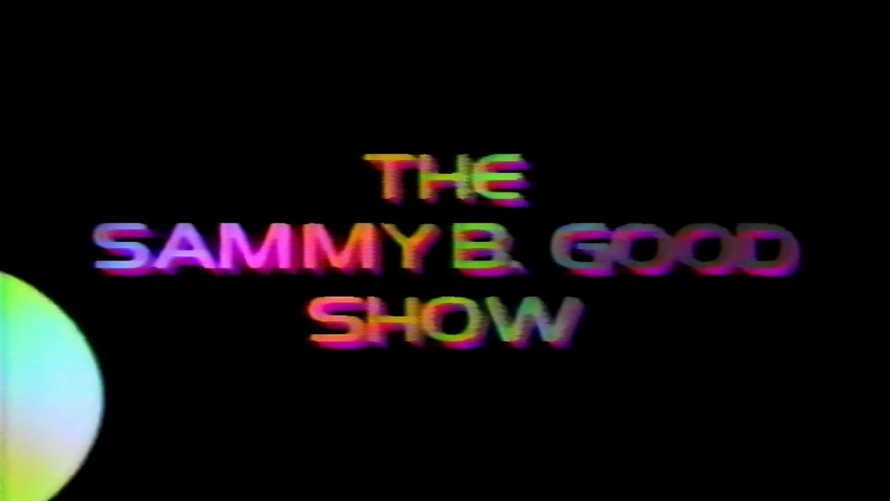 The Sammy B. Good Show - April 1988 - YouTube