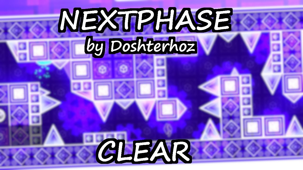 Nextphase by Doshterhoz | Clear (Extreme Demon Platformer) - YouTube