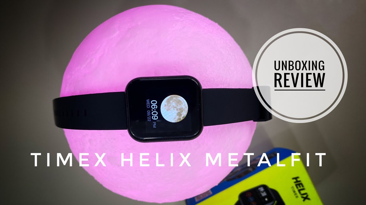 Timex Helix MetalFIT Smartwatch with Full Metal Body Unboxing and ...