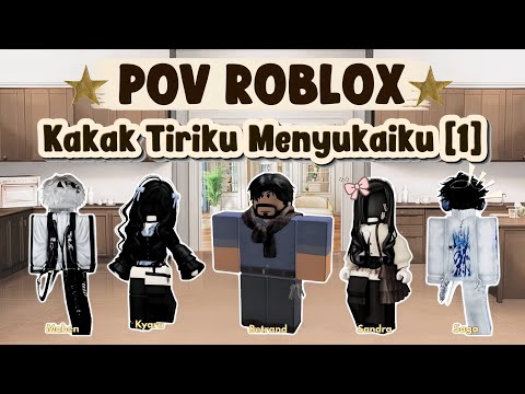 KAKAK TIRIKU MENYUKAIKU - PART 1 | POV PERCAKAPAN ROBLOX