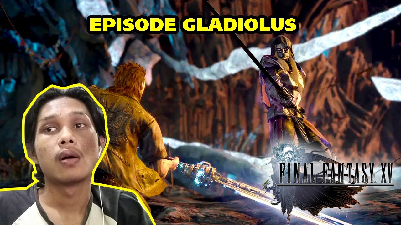 FINAL FANTASY XV EPISODE GLADIOLUS GAMEPLAY - YouTube