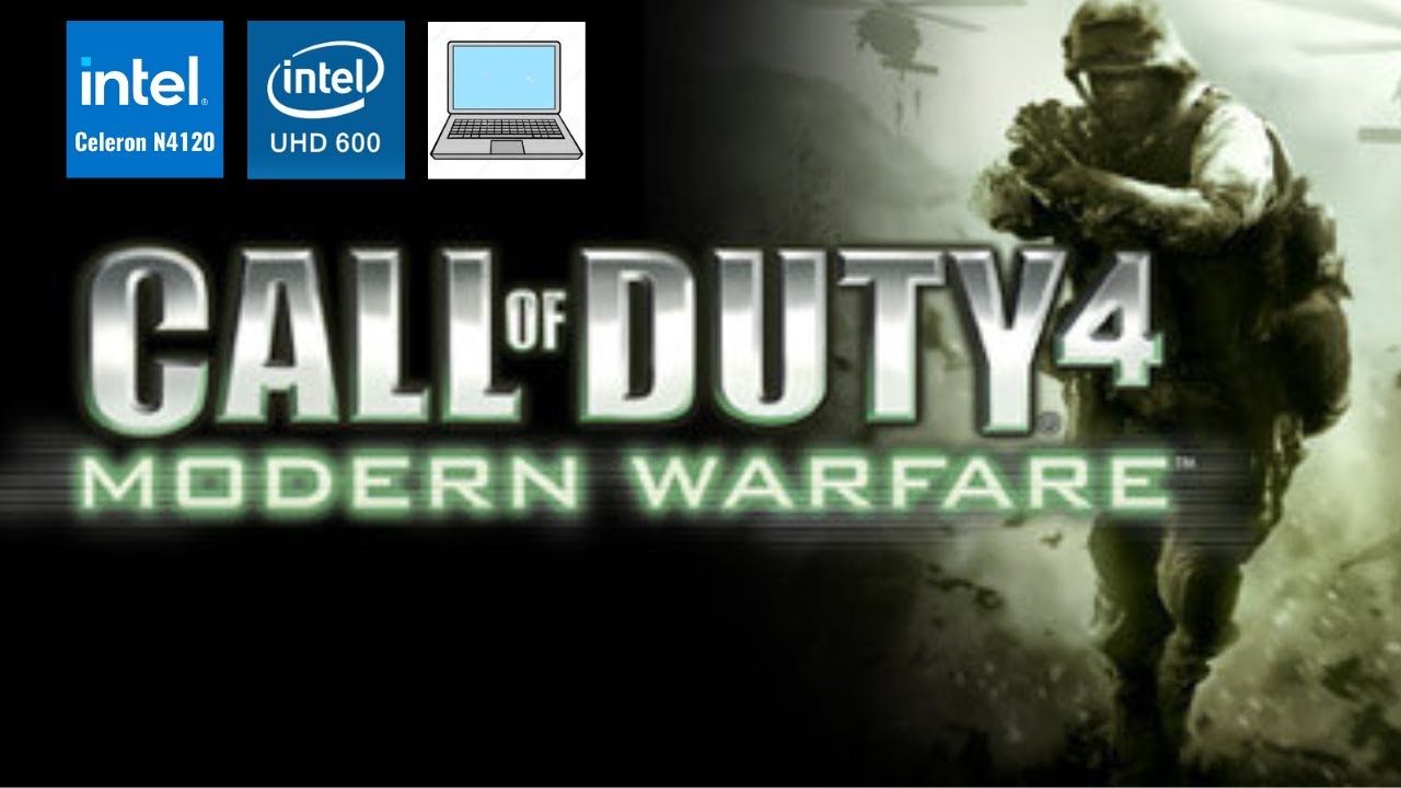 Call of duty 4 Modern Warfare intel uhd 600 notebook - YouTube