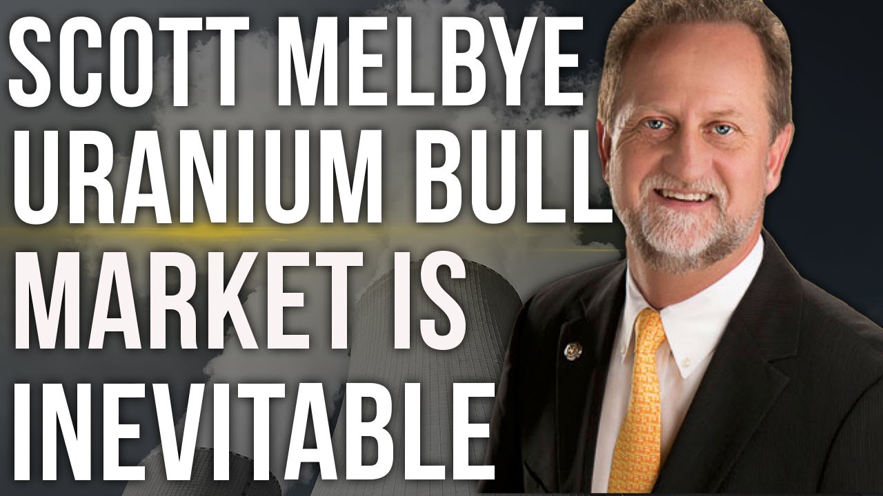 Scott Melbye | Uranium Bull Market | Supply Deficits | Government ...