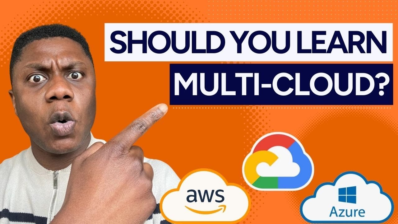 Should You Learn Multi-Cloud As A Cloud Beginner? - YouTube