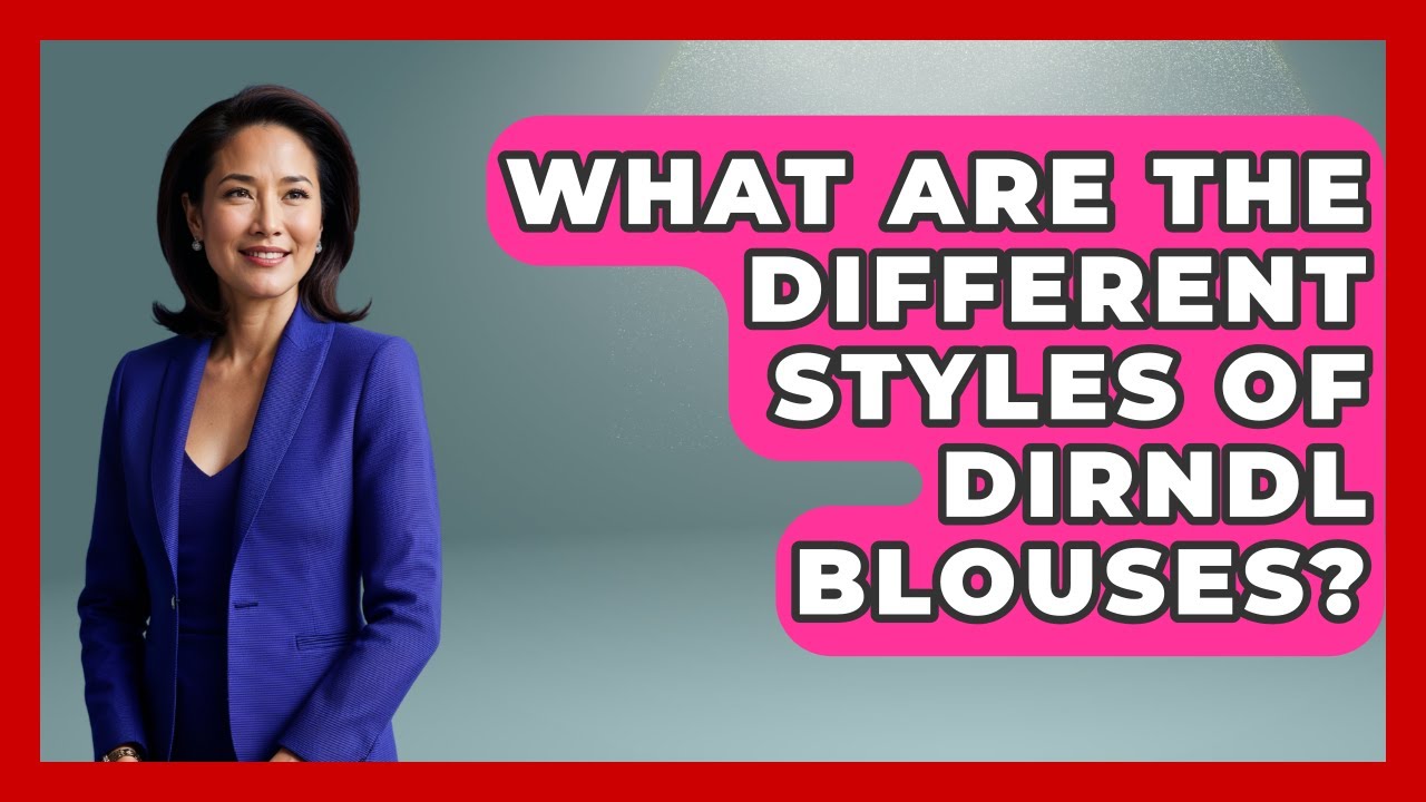 What Are The Different Styles Of Dirndl Blouses? - Germany Made Simple ...