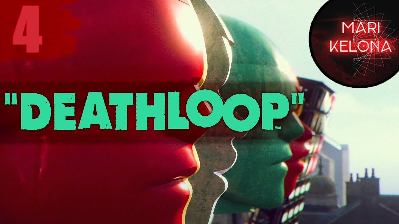 Обратный отсчёт до свободы Игра от создателей Dishonored DEATHLOOP #4 Русская озвучка ...