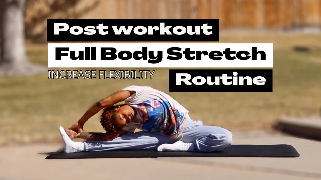Post Workout FULL BODY STRETCH Routine - YouTube