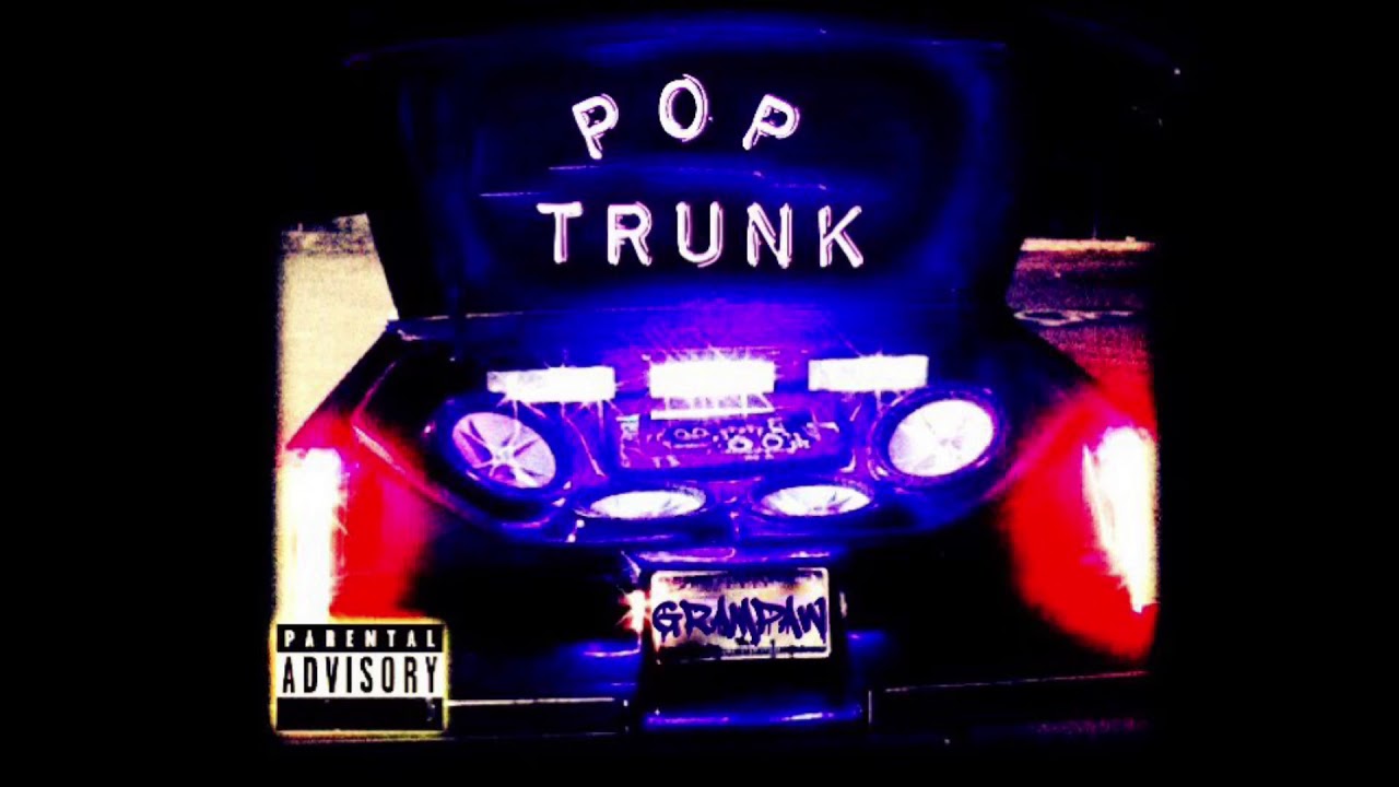 GramPaw - Pop Trunk - YouTube