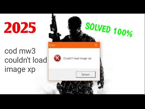 call of duty mw3  cludn't load image 'xp' error how to fix