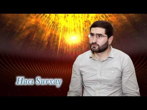 Haci Surxay-Haqqi tanimaga mane olan amiller-2017