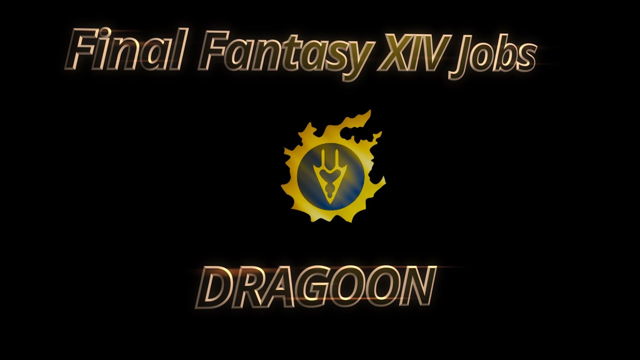 Final Fantasy XIV - Job Showcase - Dragoon - YouTube