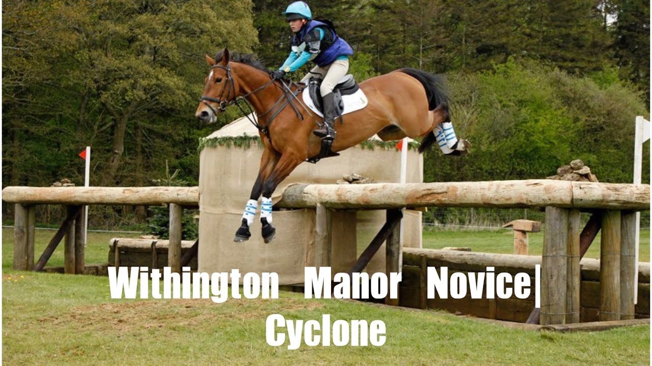Withington Manor Novice | Cyclone - YouTube