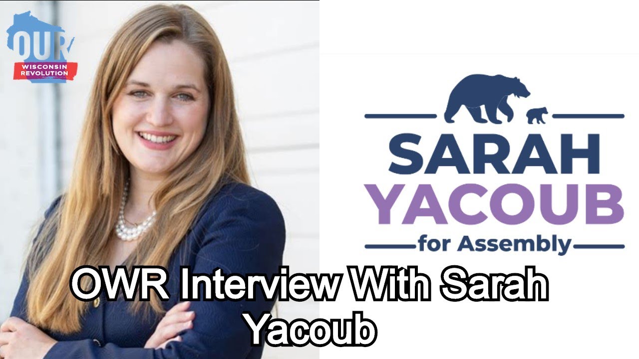 OWR's Interview with 30th Assembly District candidate Sarah Yacoub ...