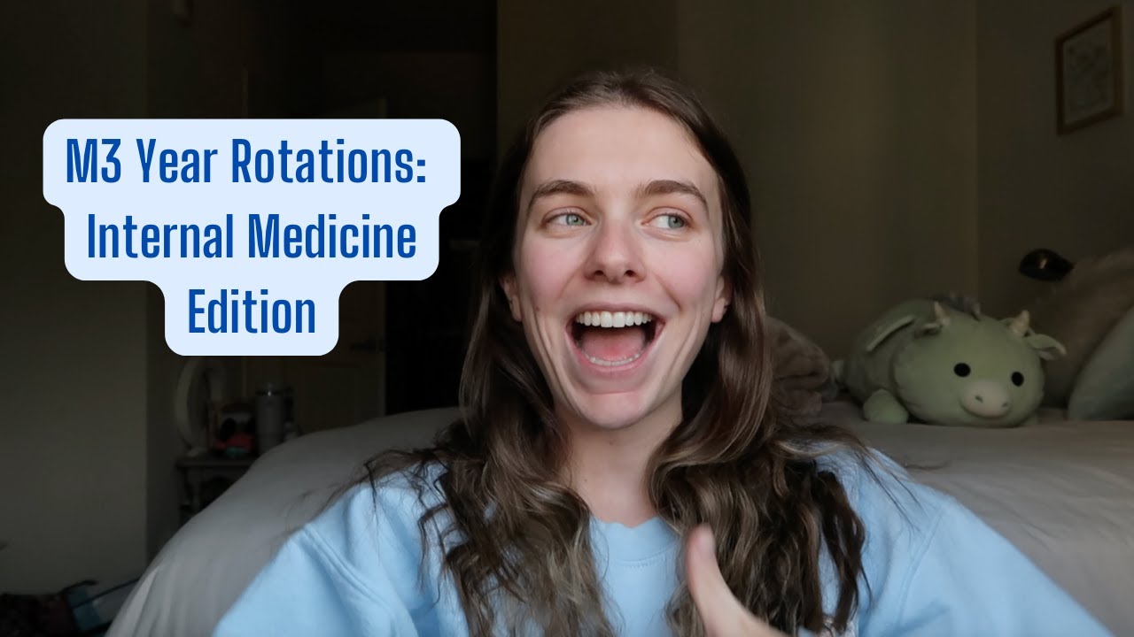 Third Year Rotations: Internal Medicine Edition | Medical School Vlog ...