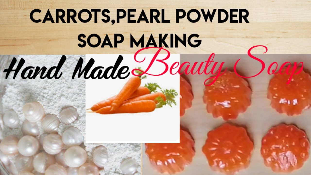 CARROT PEARL POWDER SOAP #MELT AND POUR PROCESS #SIMPLE #EASY # ...