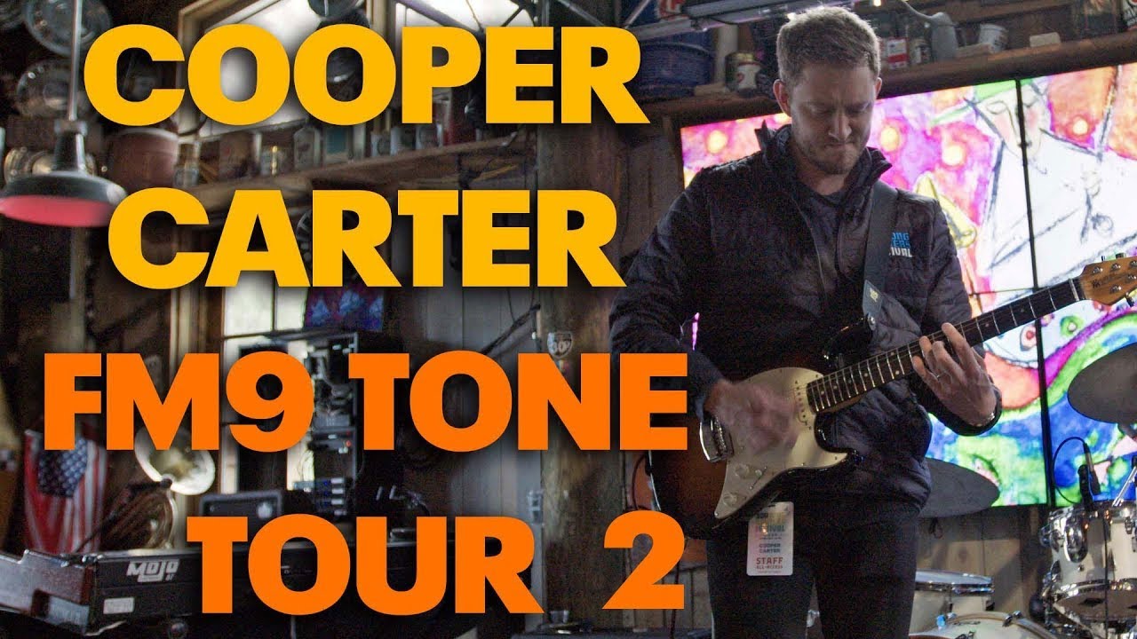 Cooper Carter FM9 Live Tone Tour Pt. 2 - Fractal Friday with Cooper ...