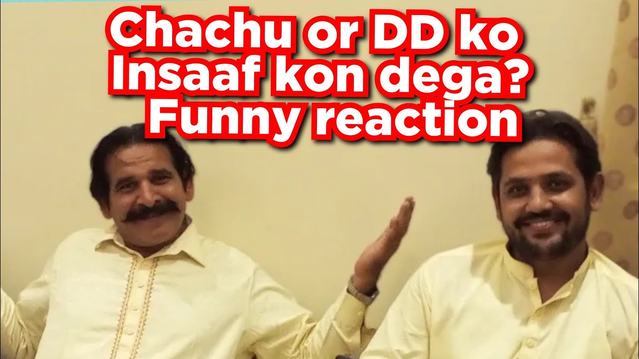 Chachu or DD ko insaaf kon dega?||darma Association ki taraf hartal 😜😜😝 ...