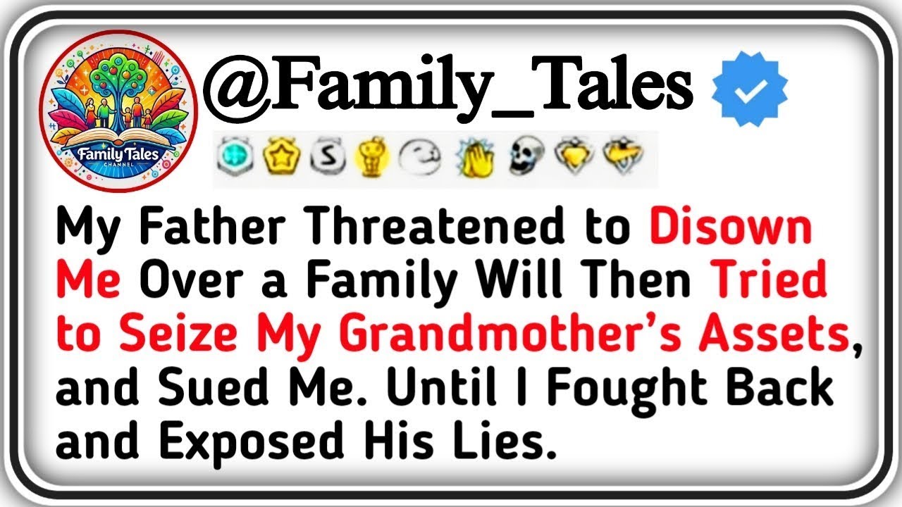 My Father Threatened to Disown Me Over a Family Will Then Tried to ...