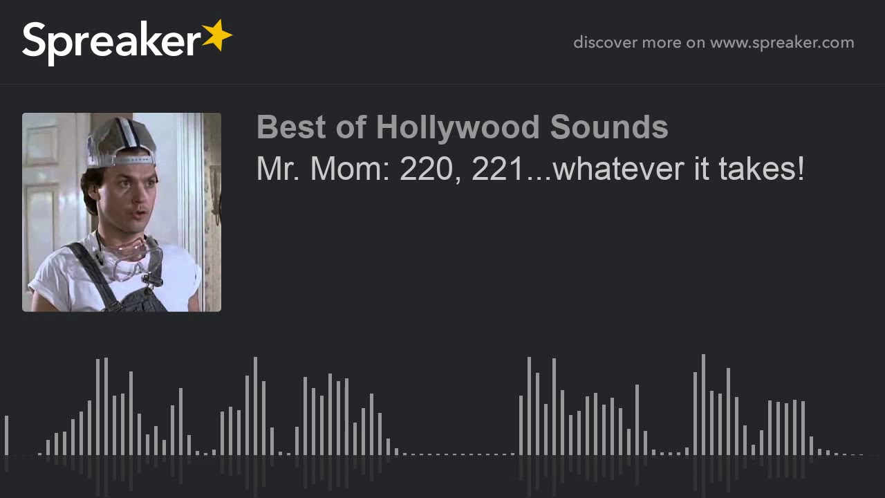 Mr. Mom: 220, 221...whatever it takes! (made with Spreaker) - YouTube