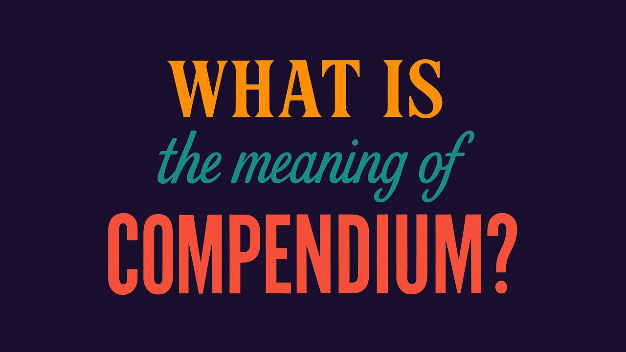 What is the meaning of Compendium? - YouTube