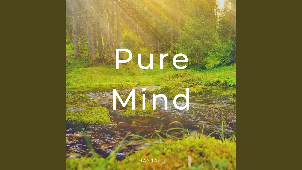 Pure Mind - YouTube