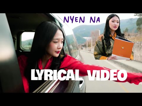 NYEN NA| Lyrical video| Karma Euden Norbu| - YouTube