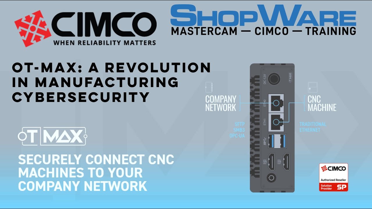 Cimco OT-Max Introduction: Revolutionizing Manufacturing Cybersecurity ...