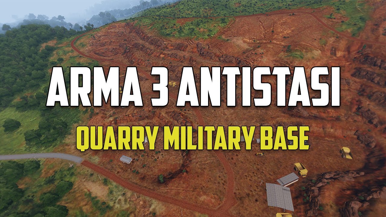 QUARRY MILITARY BASE | ARMA 3 ANTISTASI - YouTube
