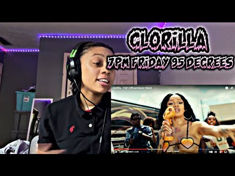 GLORILLA - TGIF | REACTION | (Official Music Video) - YouTube