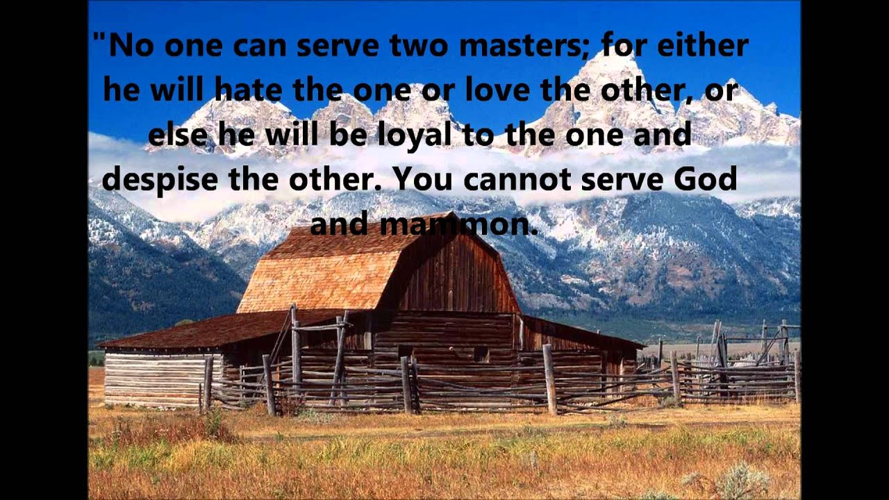 Matthew 6:24 You cannot serve God and riches - YouTube