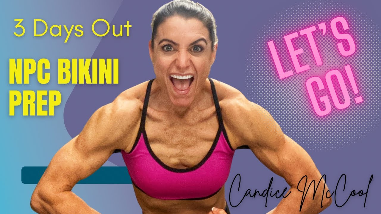 3 Days Out- NPC Bikini Prep | Getting Stage Ready - YouTube
