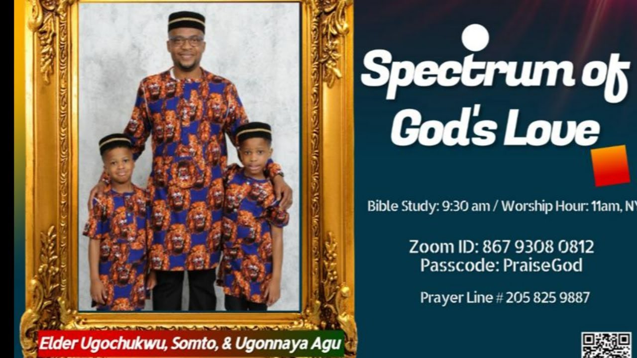 Sermon: Spectrum of God's Love By Ugochukwu,Somtochukwu & Ugonnaya Agu ...