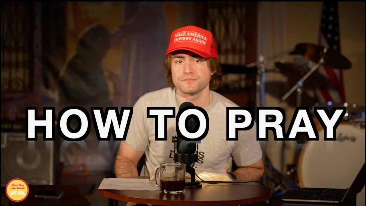 HOW TO PRAY | Bible Time with Charlie - YouTube
