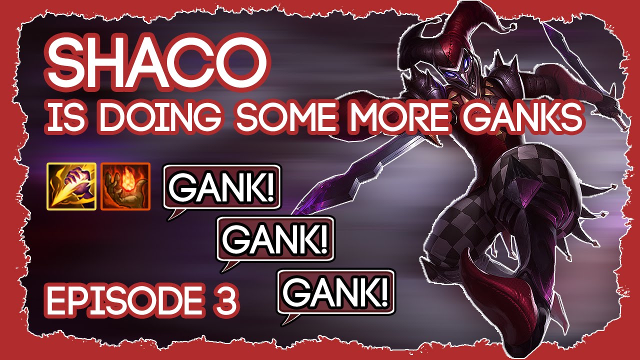 Shaco is Doing Some More Ganks - Episode 3 - YouTube