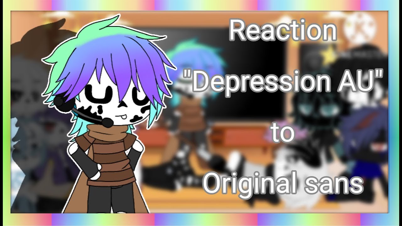 •Реакция "Depression AU" на "Original sans"||Depression Ink||{3/4}[🇷🇺 ...
