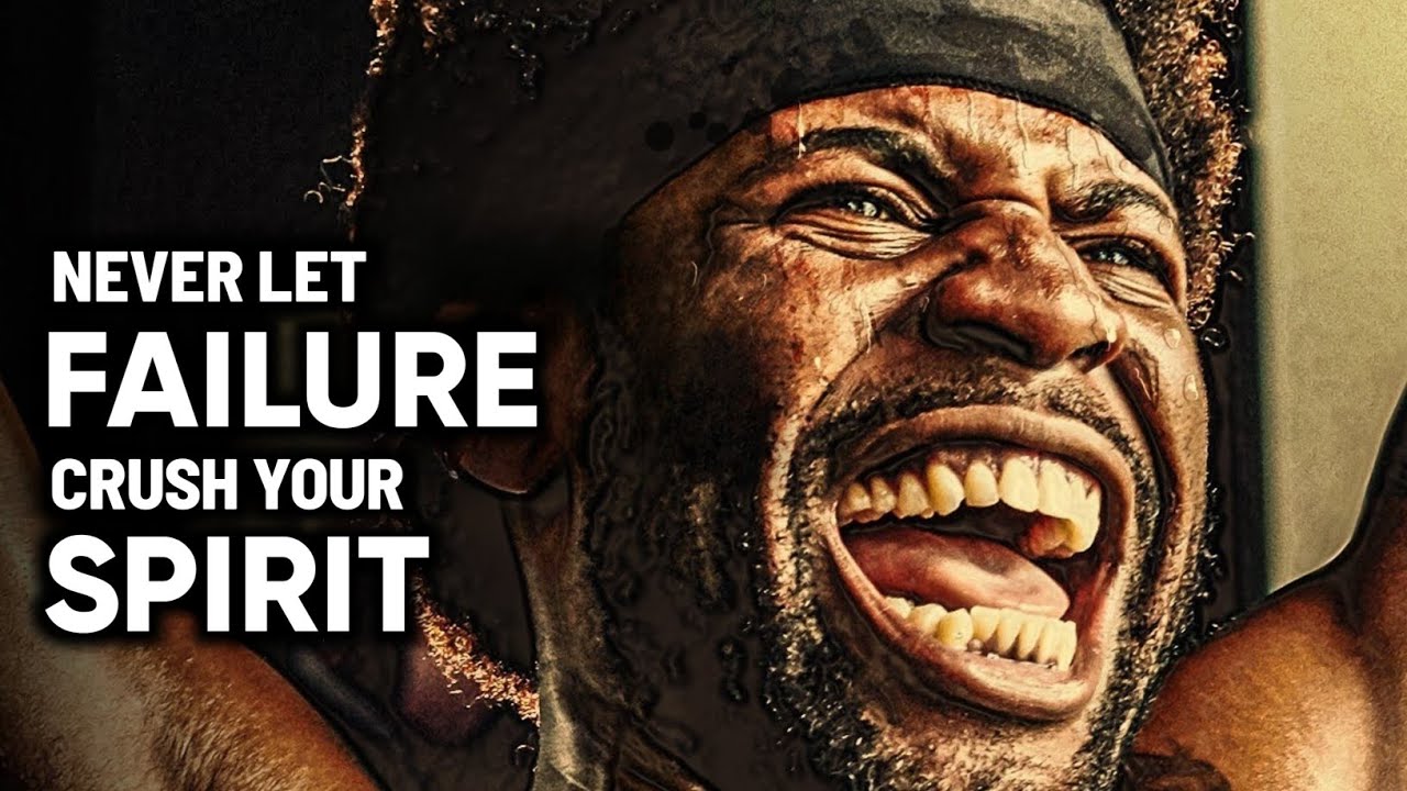 NEVER LET FAILURE CRUSH YOUR SPIRIT. - Best Motivational Speech - YouTube