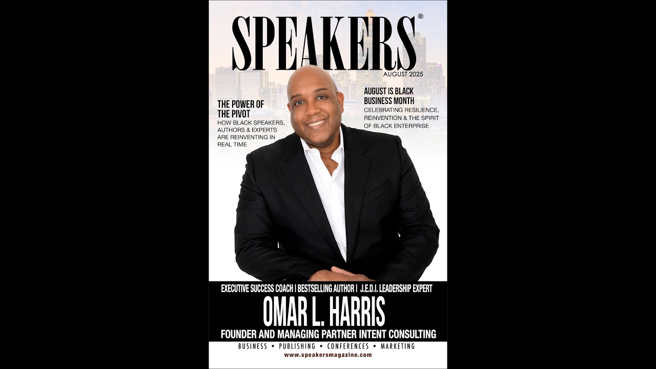 August Speakers Magazine featuring Omar L. Harris @Omar.L.Harris - YouTube