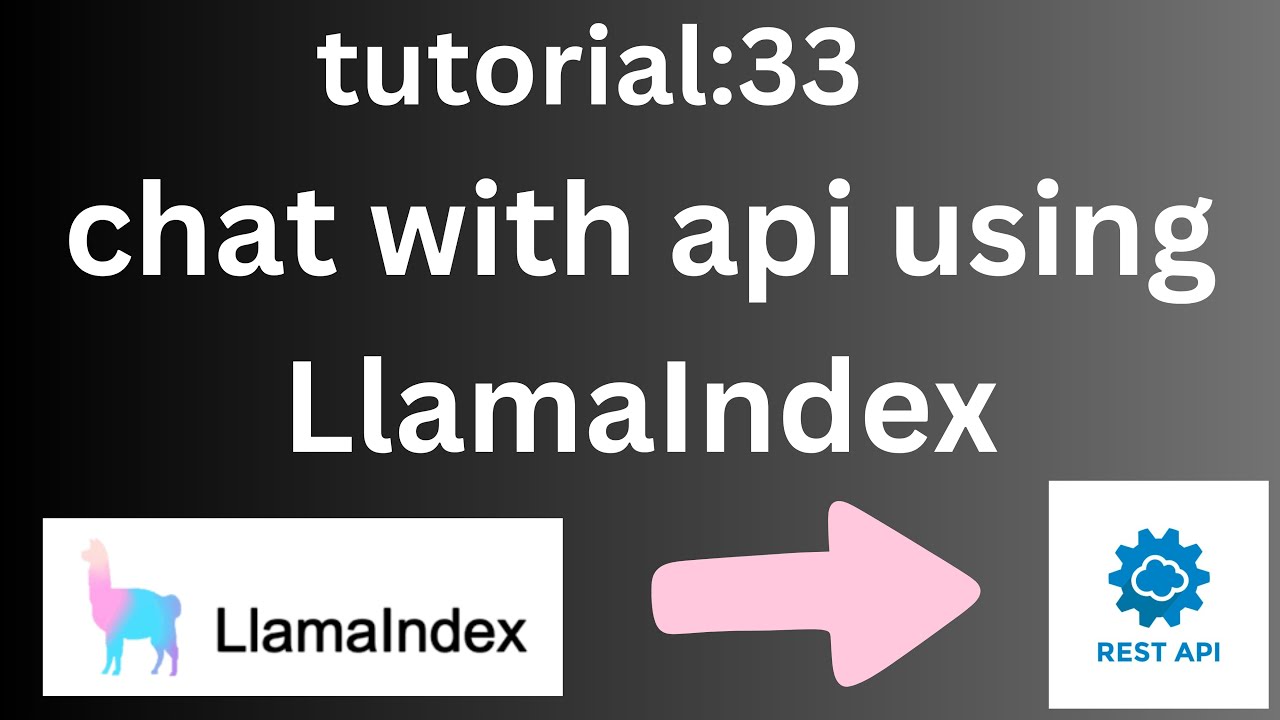 Chat With Api Using Llamaindex And Llm Youtube
