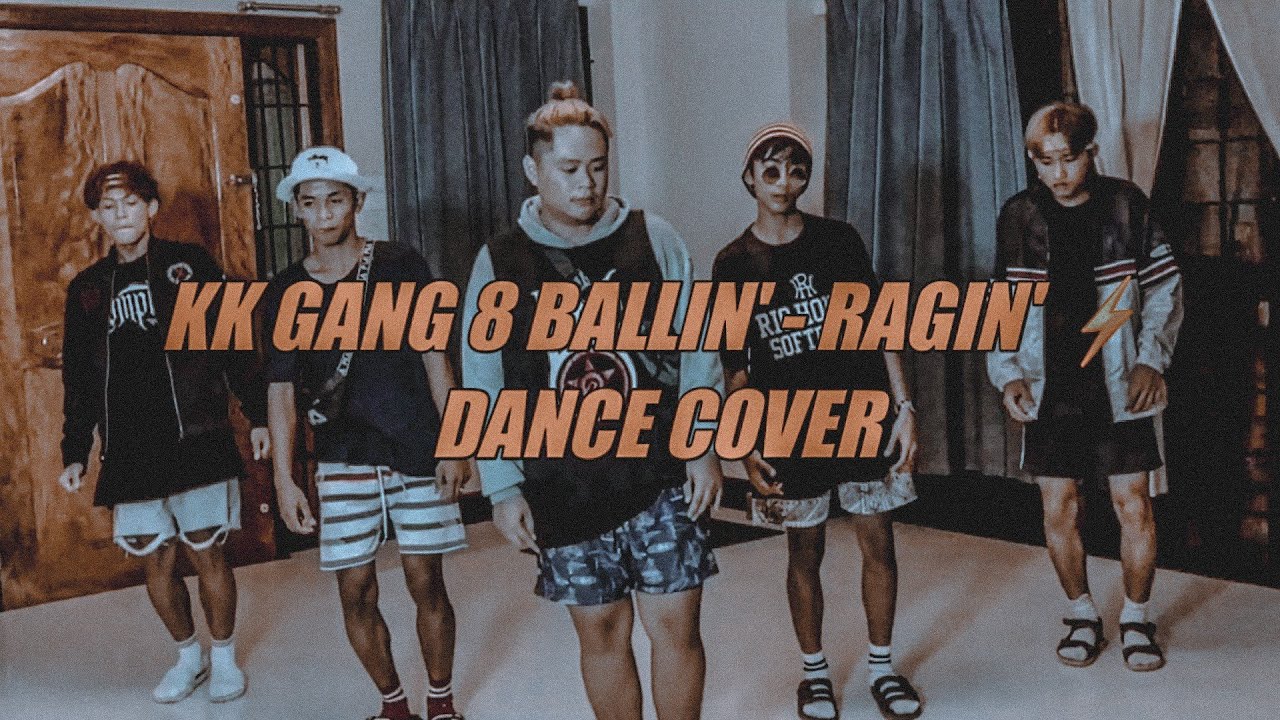 KK GANG 8 BALLIN - RAGIN' ⚡ | DANCE COVER | CHOREOGRAPHY BY KUYS BON 🔥🔥 ...