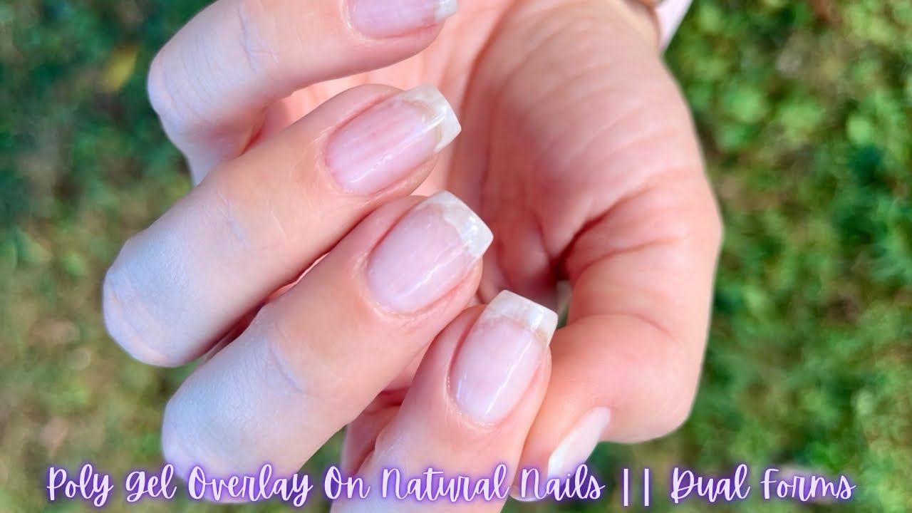 Poly Gel Overlay on Natural Nails using Dual Forms - YouTube