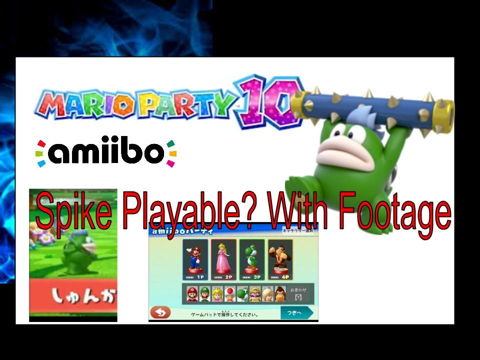 Mario Party 10 Spike Is Playable Gameplay Footage from Japan and Amiibo ...