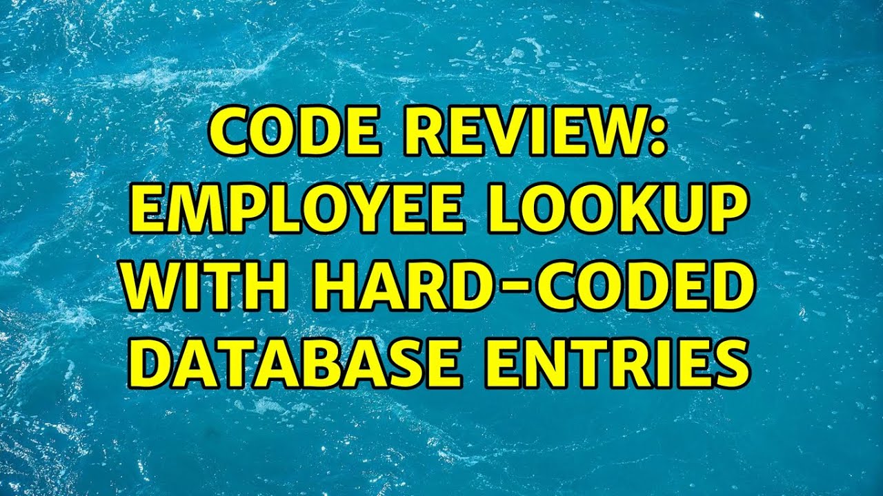 Code Review: Employee lookup with hard-coded database entries - YouTube