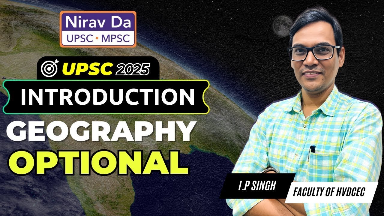 Introduction Geography Optional | I.P Singh | Nirav Da - YouTube