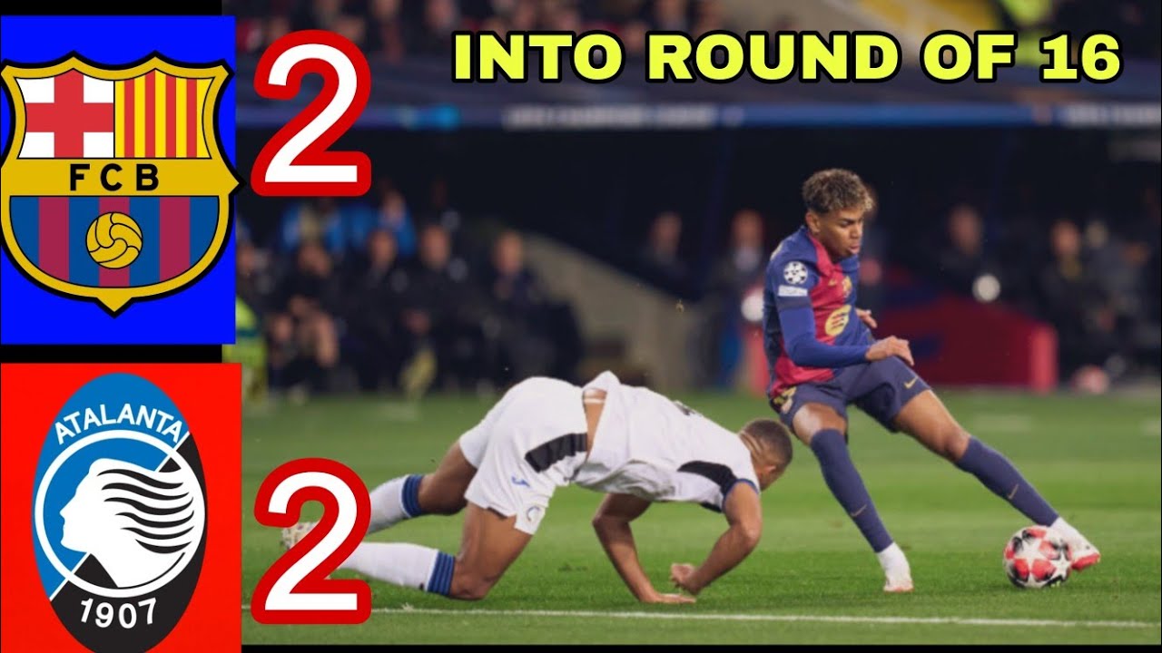 Barca 2 vs 2 Atalanta🤝 UCL 24/25🏆Barca goes into the next round Lamine ...