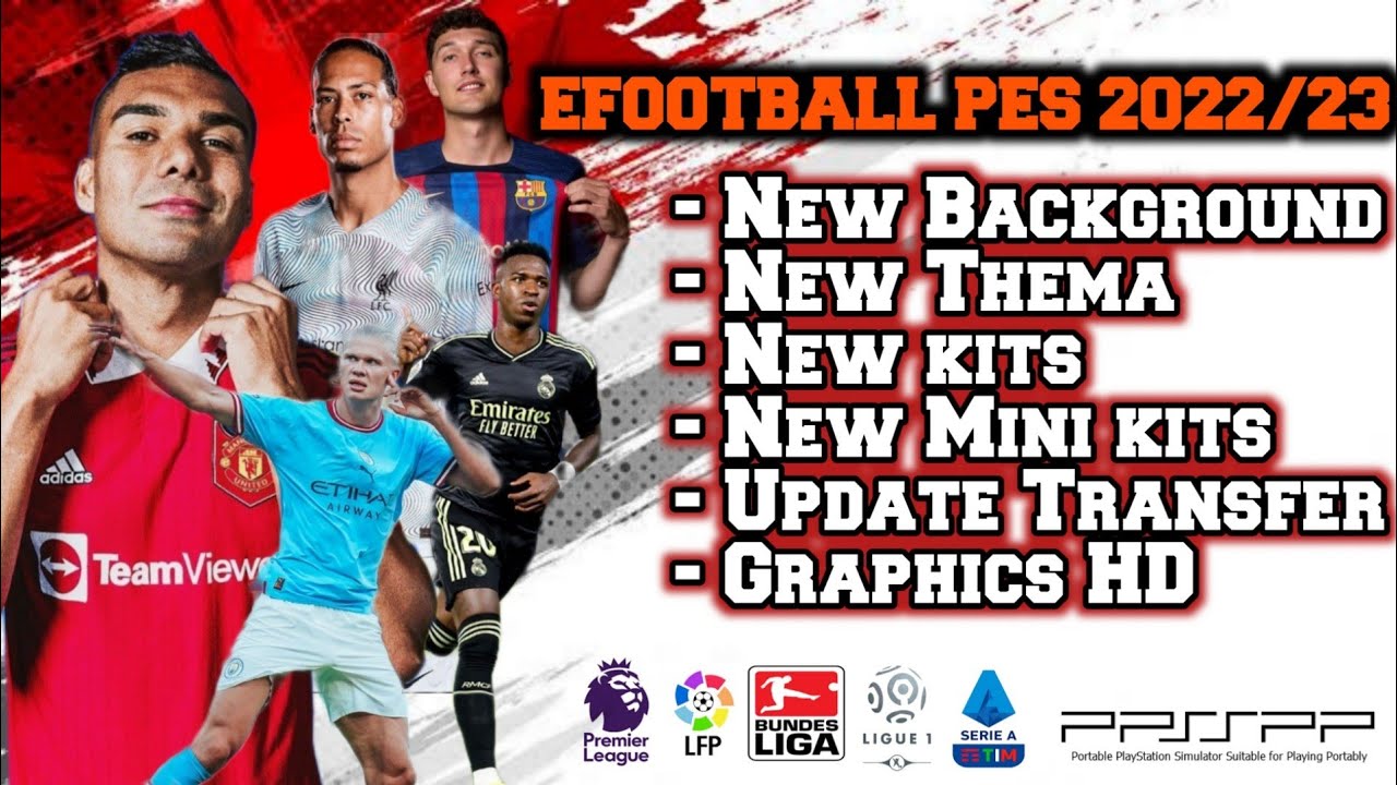 Efootball Pes 2022/23 [ PPSSPP ] New Update Transfer || Full liga Eropa ...
