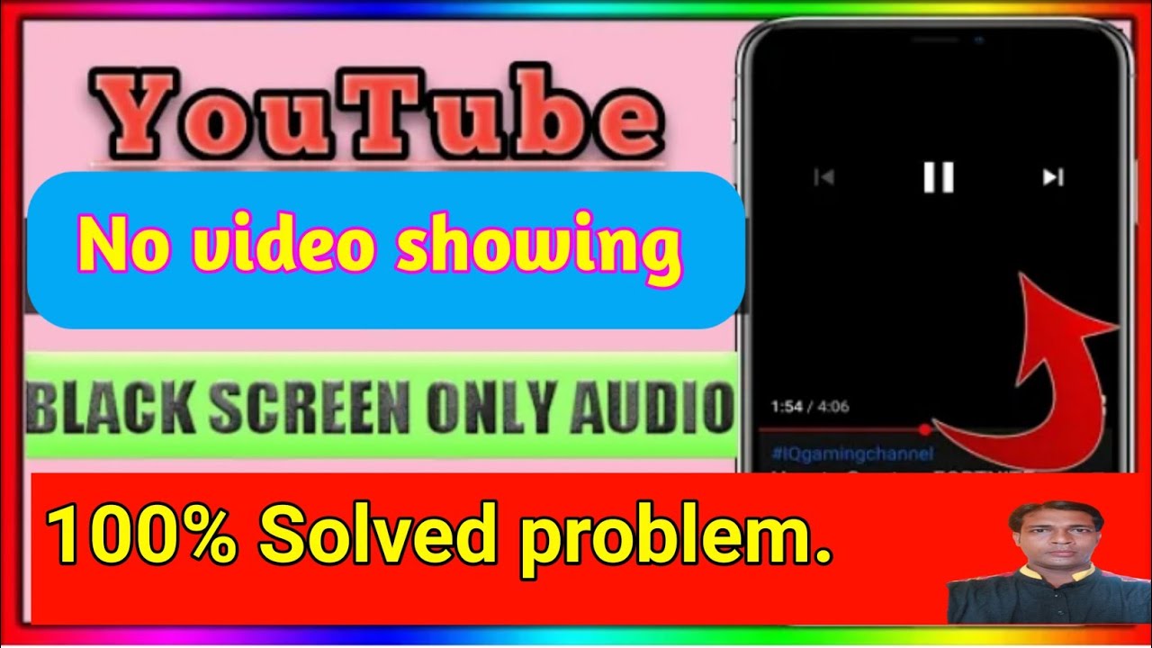 YOU TUBE video not showing, only audio,100% solved problem. - YouTube