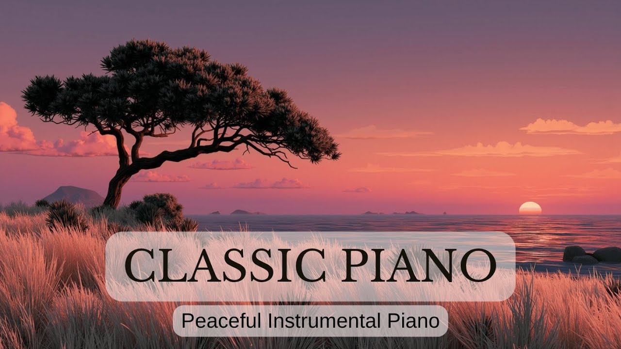Classic Piano Music for Golden Hour Serenity ~ Relaxing Instrumentals ...